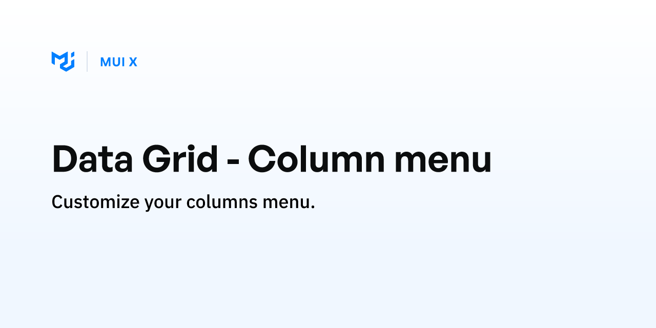 Data Grid - Column menu - MUI X Data Grid - Column menu - MUI X